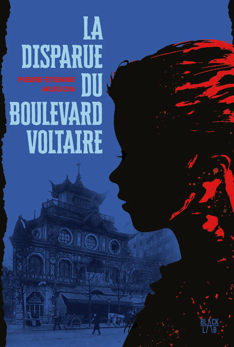 « La Disparue du Boulevard Voltaire » de Pierre-Étienne Musson : un ...
